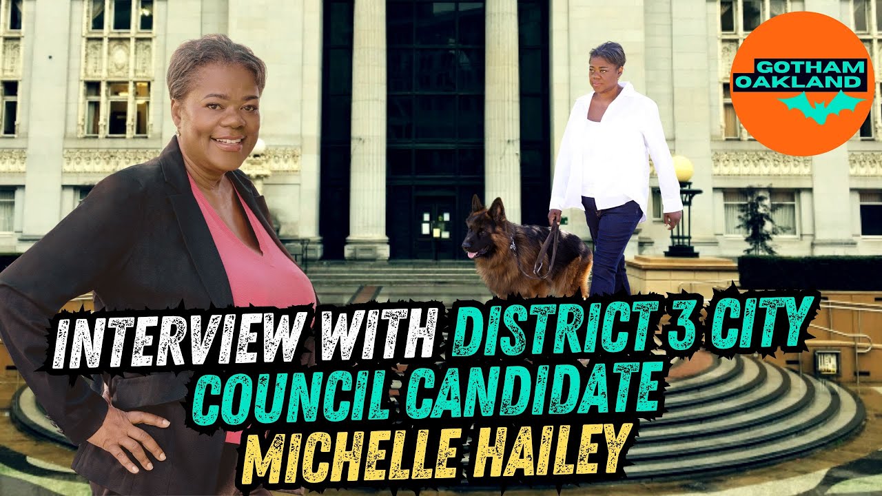 🦇 Gotham Oakland Candidate Interviews. City Council District 3 ...