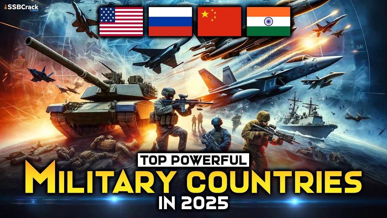 Top Powerful Military Countries in 2025 | 2025 Military Strength ...