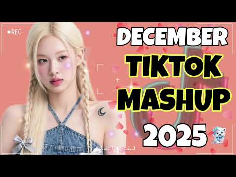 TikTok Mashup ❤️VIRAL❤️ December 2025 🇵🇭PHILIPPINES🇵🇭