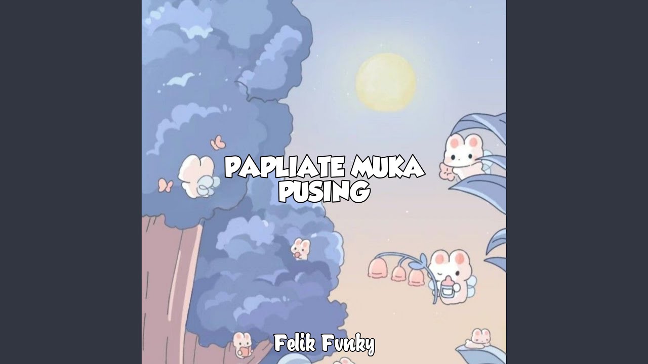 Papaliate Muka Pusing - YouTube