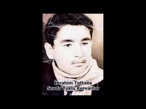 İbrahim Tatlıses - Sevda Yüklü Kervanlar - 1972