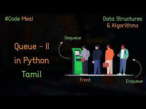 Queue II - Python - Data Structures & Algorithms - Tamil - YouTube