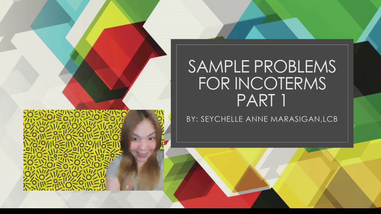 CUSTOMS BROKER| SAMPLE PROBLEMS FOR INCOTERMS PART 1 - YouTube