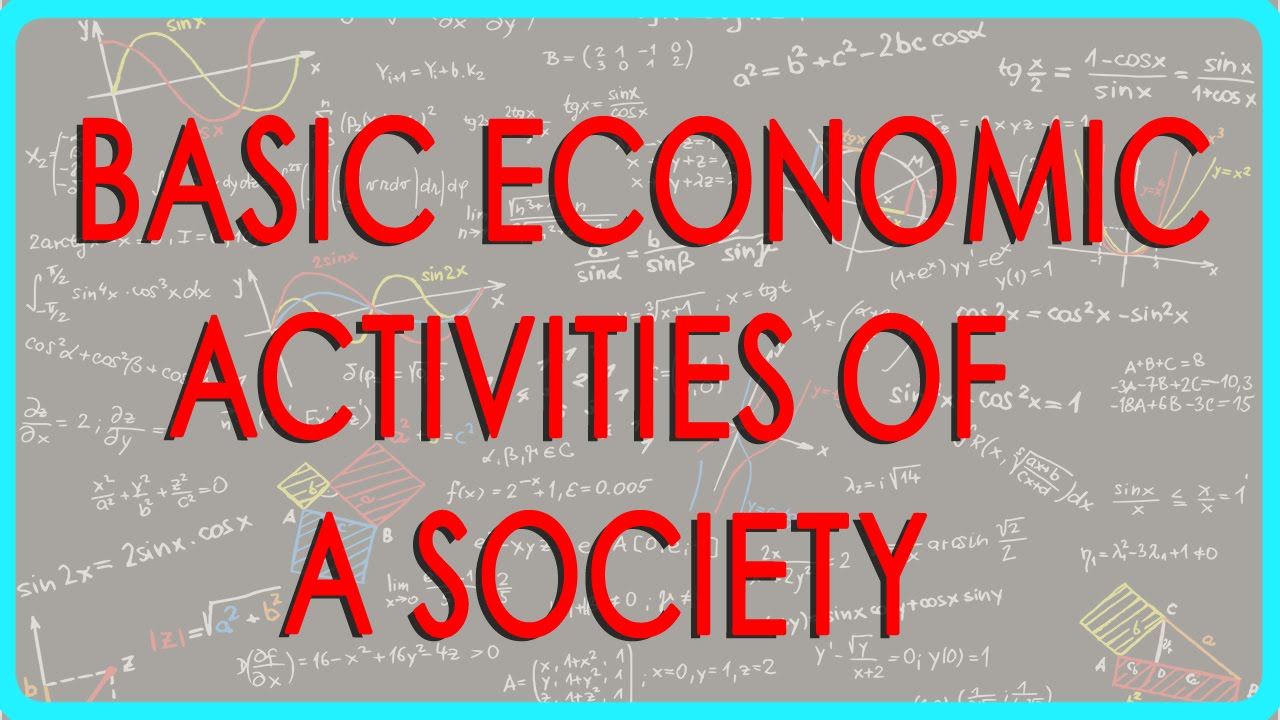 1335.Economics Basic economic activities of a society - YouTube