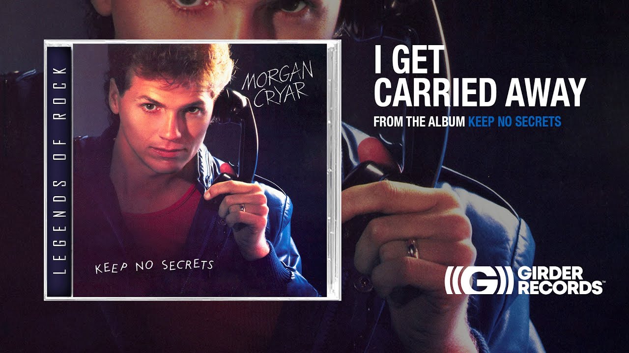 MORGAN CRYAR - KEEP NO SECRETS ( I GET CARRIED AWAY ) - YouTube