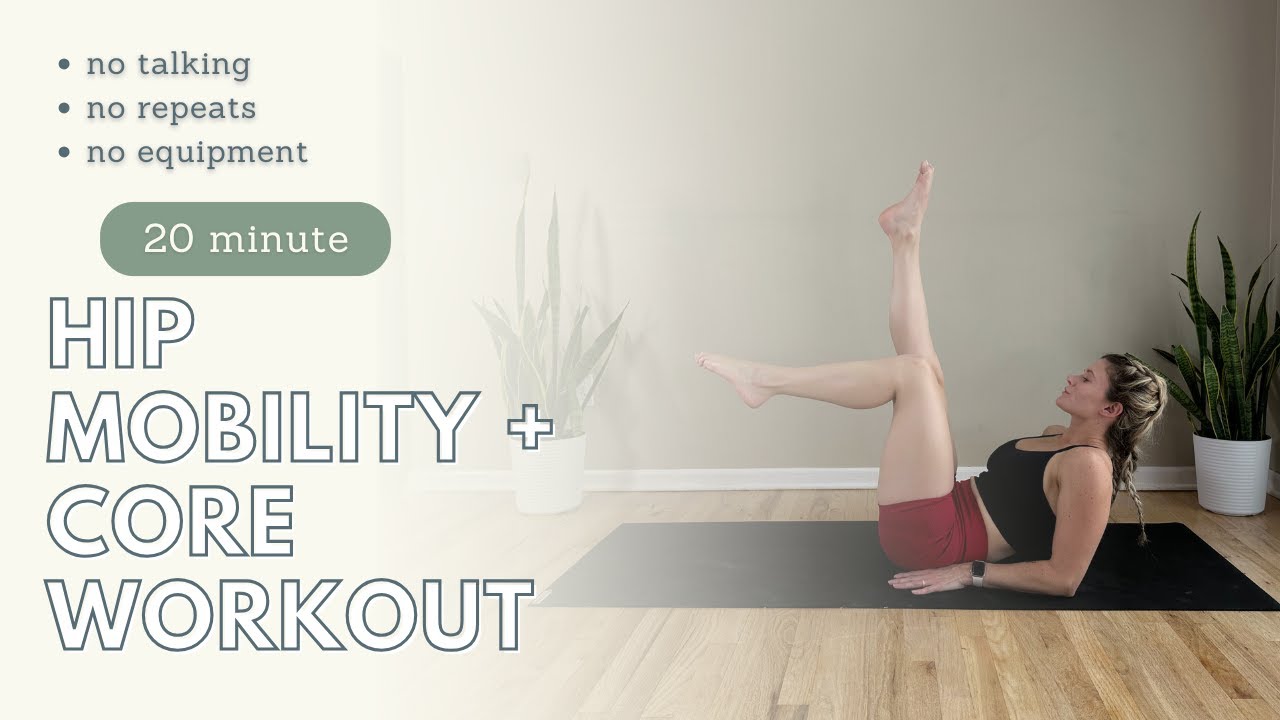 20-Minute Hip Mobility and Functional Core Workout | No Equipment, No Talking, No Repeats - YouTube