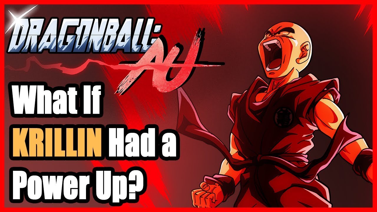 What If Krillin Had a Power Up? | Dragon Ball AU - YouTube