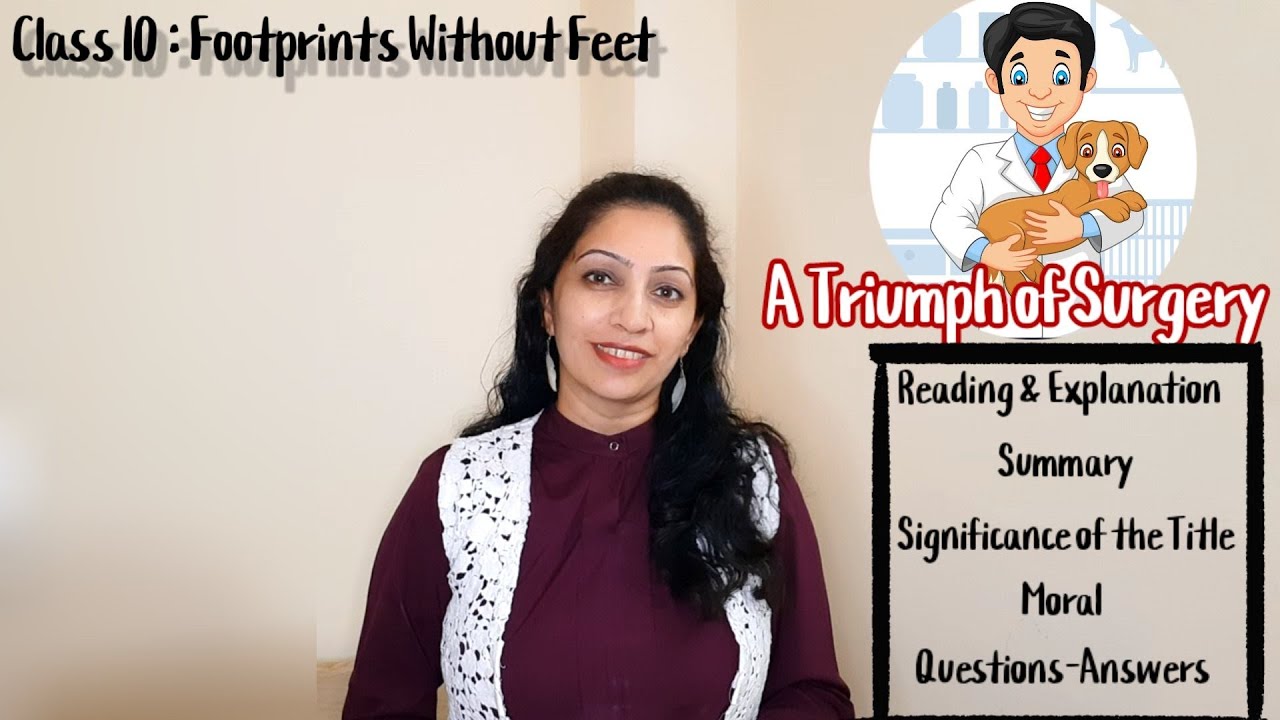 Class 10 Footprints Without Feet A Triumph Of Surgery YouTube class-10-footprints-without-feet-a-triumph-of-surgery-youtube