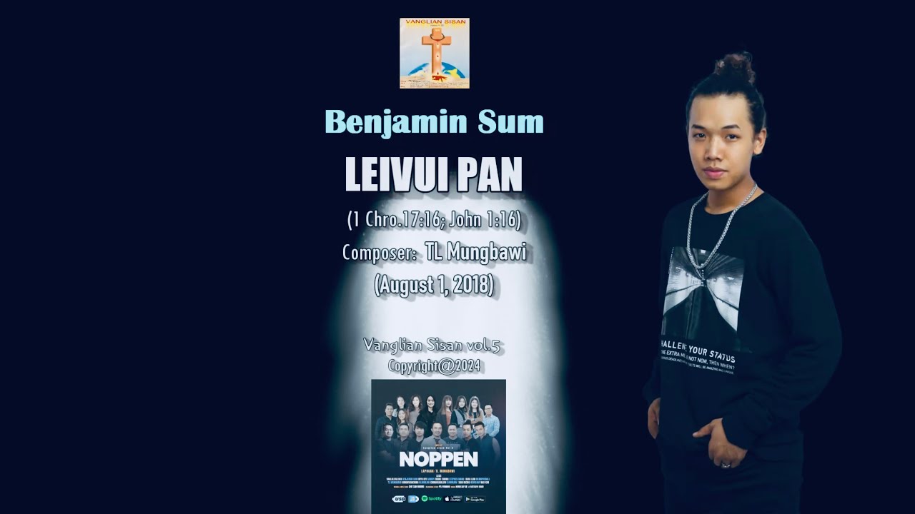 Benjamin Sum ~ LEIVUI PAN | Lyrics & Tune: TL Mungbawi - YouTube
