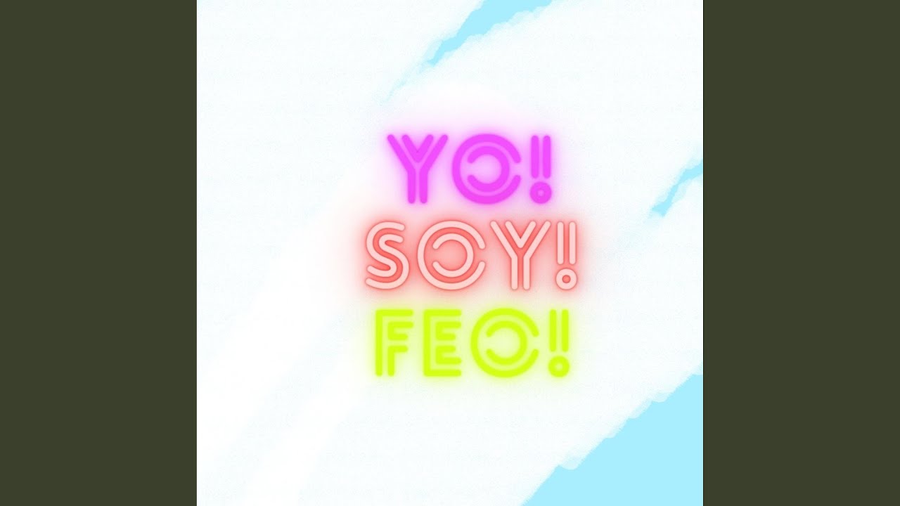 Yo Soy Feo (feat. Niche Visaje, Cero copeo & Bryant) - YouTube