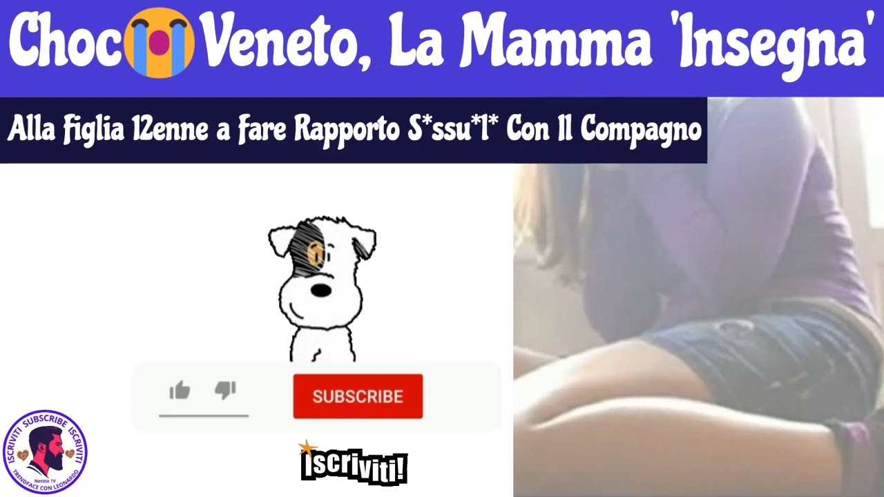 La Mamma Insegna Alla Figlia 12enne A Fare Rapporto Sessuale Con Il Compagno Youtube