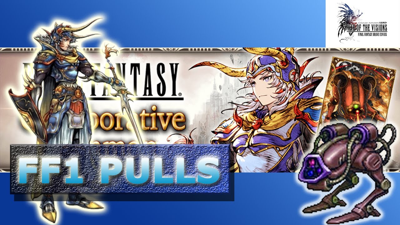 War of the Visions FFBE - FF1 Banner Pulls! WoL will be mine!!! - YouTube