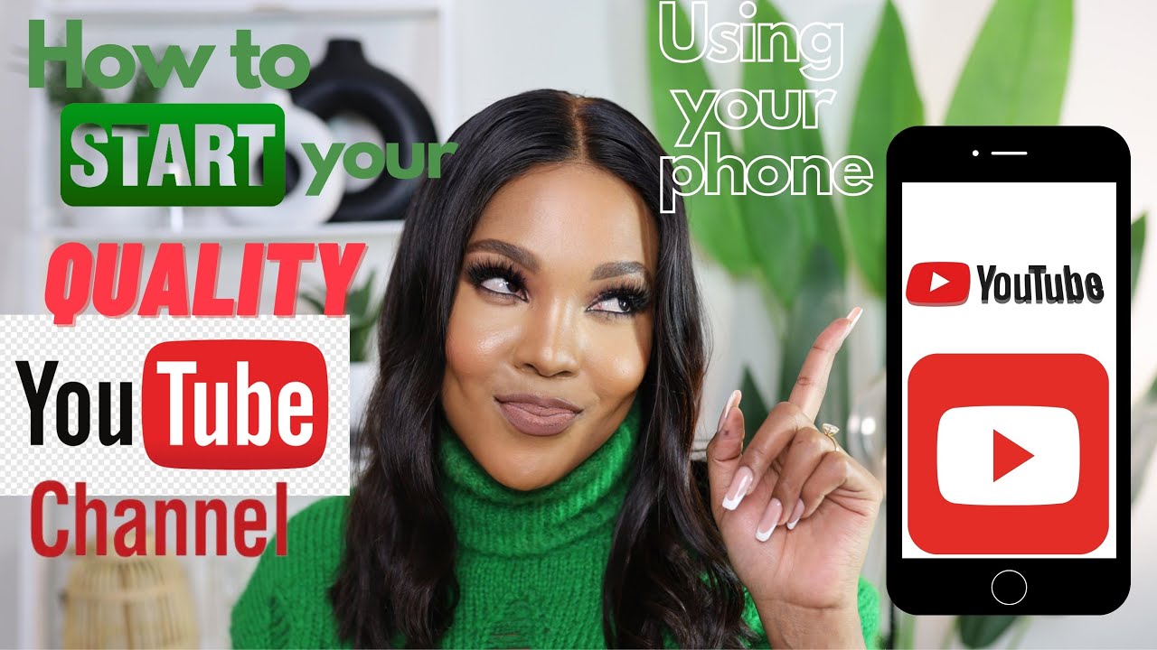 EP 1: TIPS TO GET STARTED ON THAT QUALITY YOUTUBE CHANNEL USING YOUR PHONE | EQUIPMENT | EDITING ...