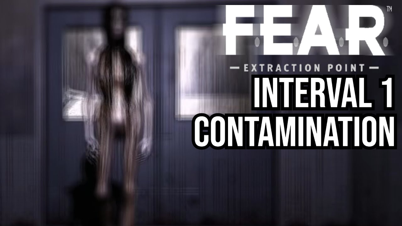 Interval 1: Contamination Guide | F.E.A.R. Extraction Point Walkthrough ...