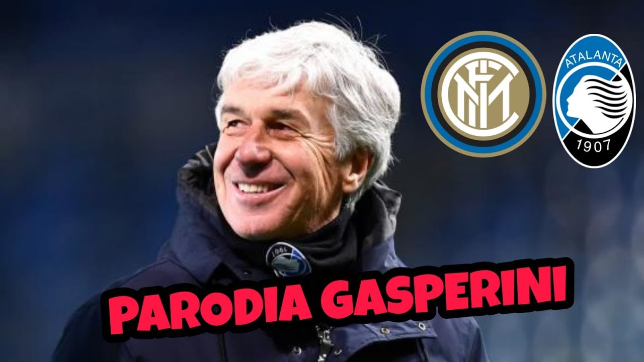 INTER-ATALANTA - Parodia Gasperini (La Sacra Alleanza) - YouTube