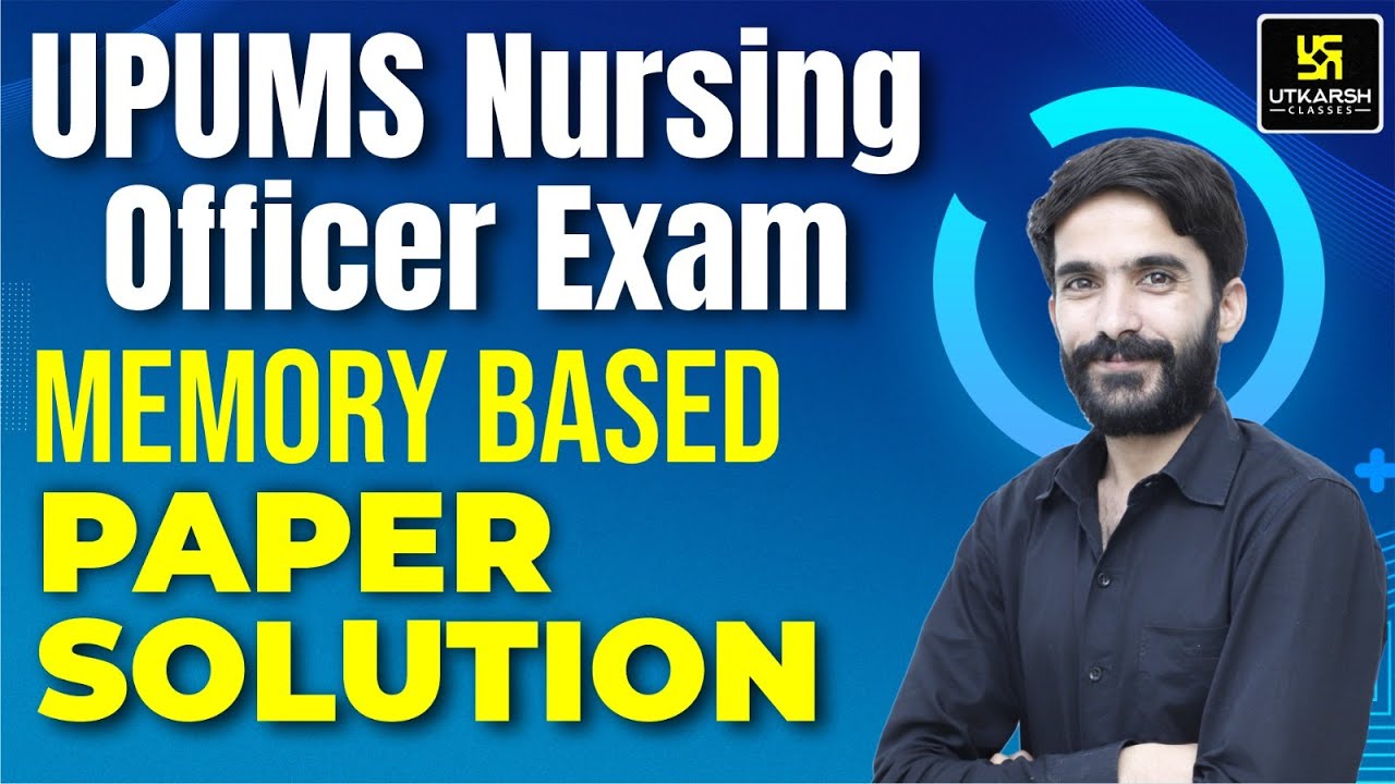 UPUMS Nursing Officer Paper Solution | UPUMS Exam Memory Based Paper ...