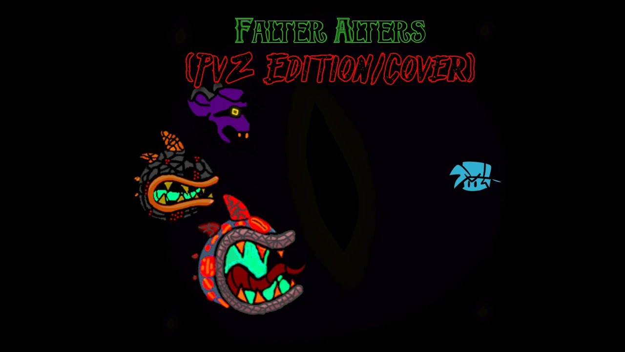 Falter Alters (PvZ Edition/Cover) - YouTube