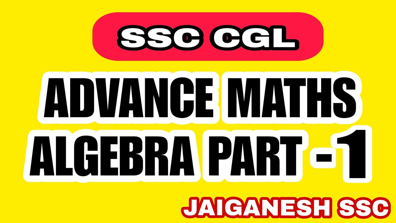 Algebra SSC part 1 | Advance maths | SSC CGL | SSC CHSL | SSC maths ...
