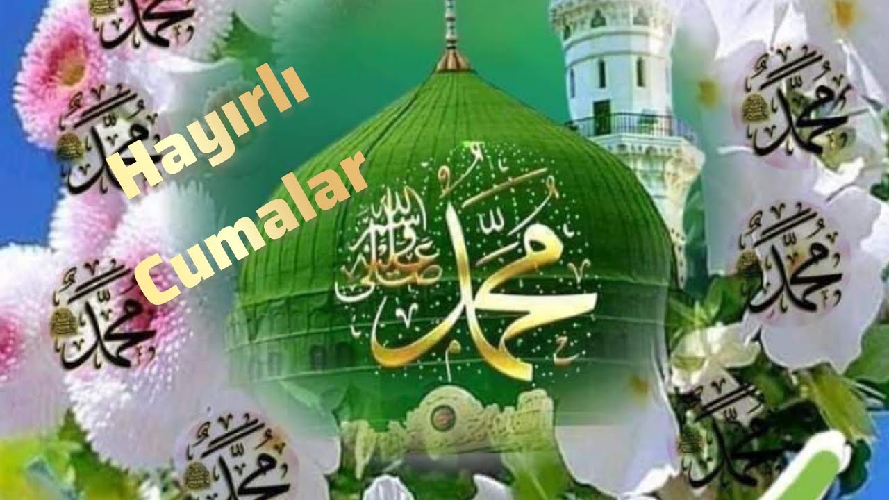 En Yeni Cuma Mesajı İlahili En Güzel Cuma Mesajları Hayırlı Nurlu Cumalar Hayırlı Sabahlar Cuma ...