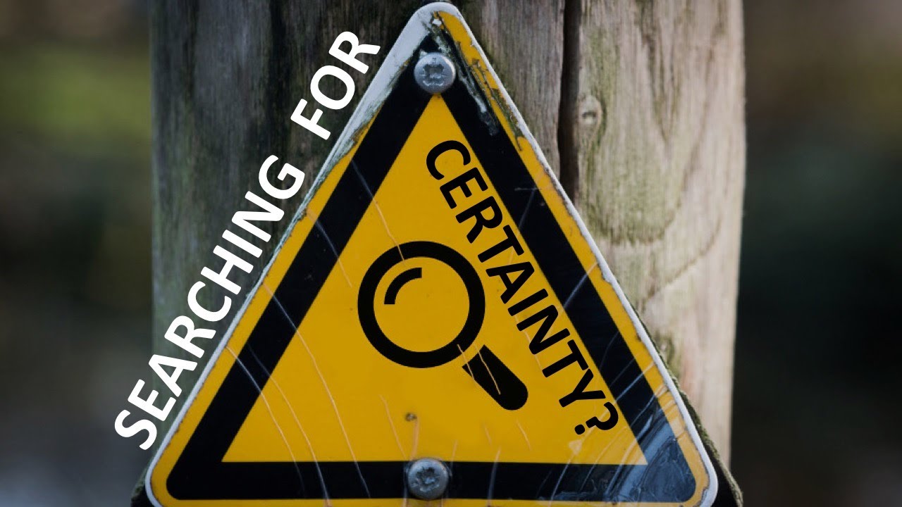 Searching For Certainty YouTube searching-for-certainty-youtube
