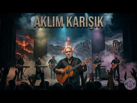 Aklım Karışık (Söz/Müzik: Sedat Sav- Şiir :Anatolian Folk/Rock Station)