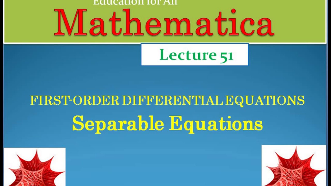 Lecture .51: First order differential equations Separable equations in ...