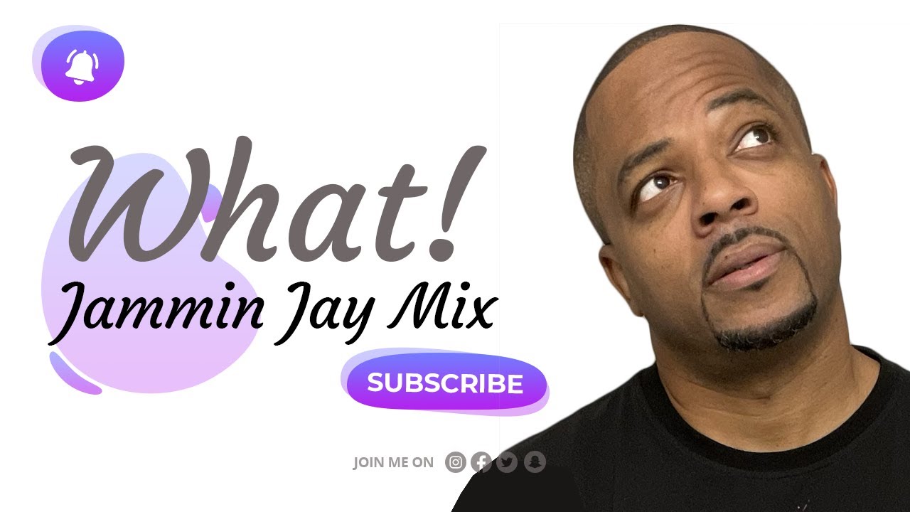 Jammin Jay What Mix - YouTube