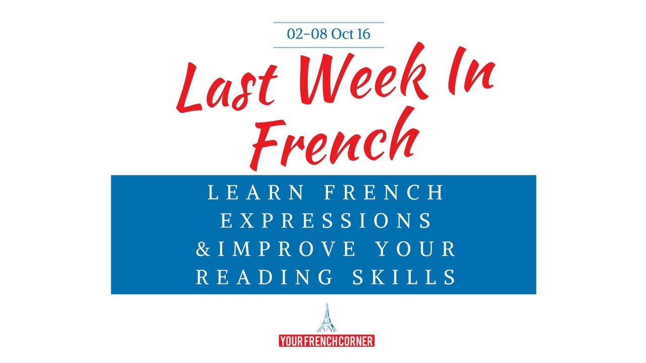 Last Week In French Oct 2-8th - YouTube
