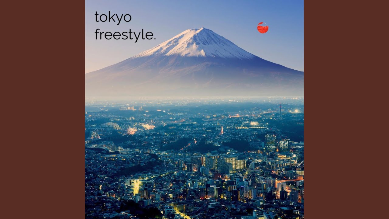 Tokyo Freestyle - YouTube