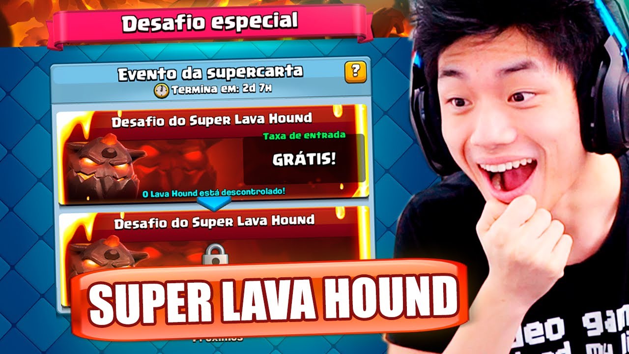 TESTANDO O SUPER LAVA HOUND!! CLASH ROYALE - YouTube