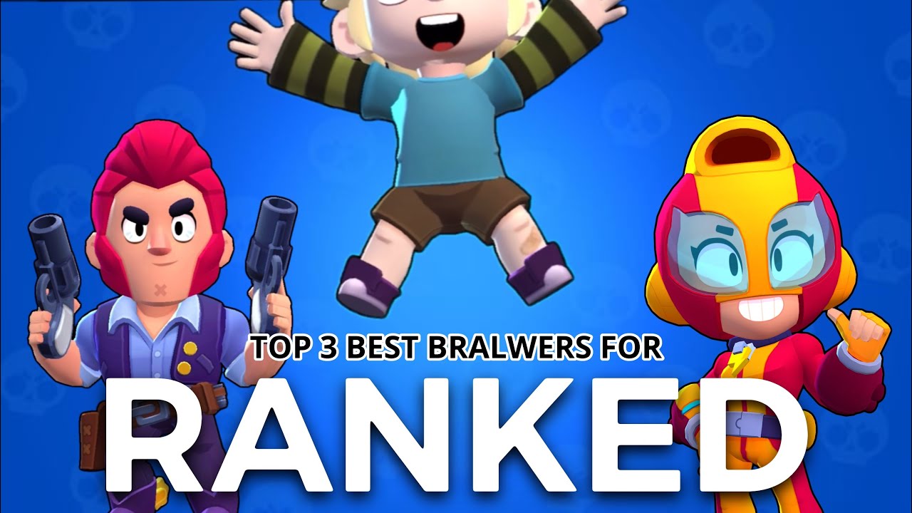 Top 3 Brawlers in Ranked - YouTube