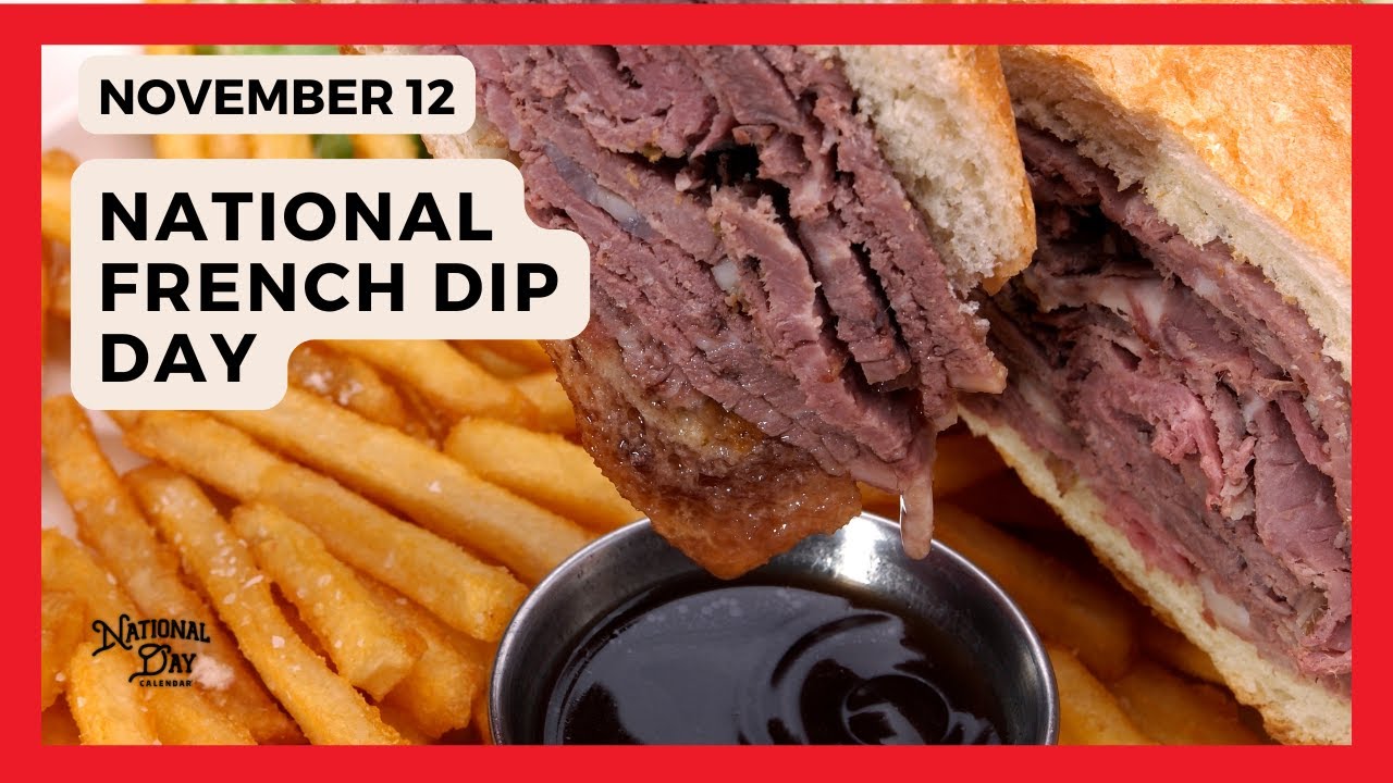 NATIONAL FRENCH DIP DAY - November 12 - YouTube