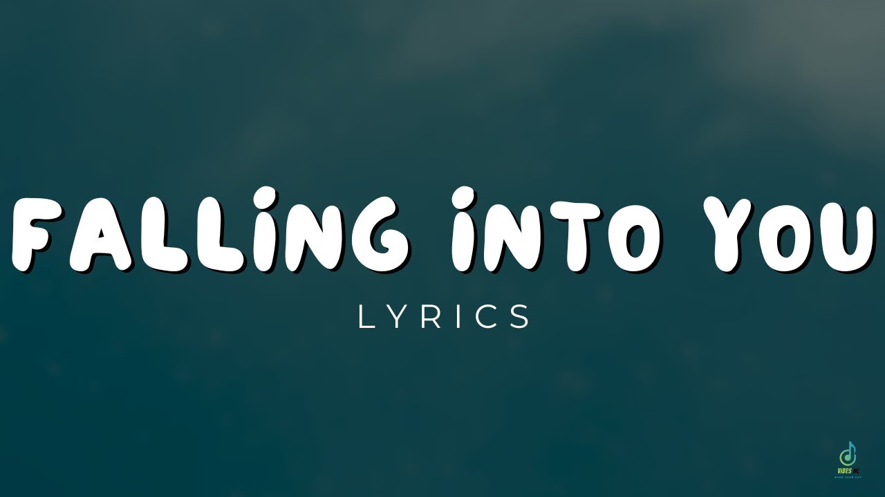 Falling Into You (lyrics) - YouTube