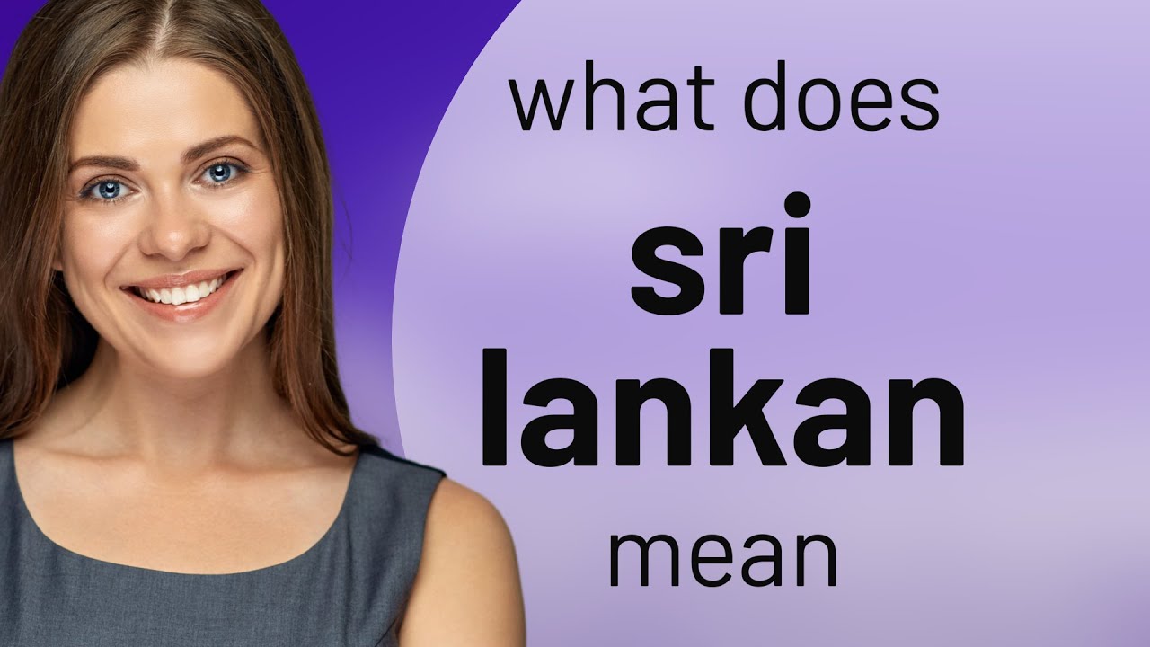 Sri lankan • what is SRI LANKAN meaning - YouTube