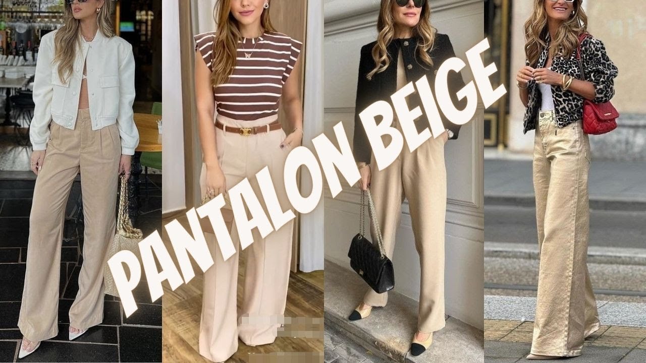 Elige Un Pantalón Beige Para Tus Looks De Verano😎😘Choose Beige Pants ...