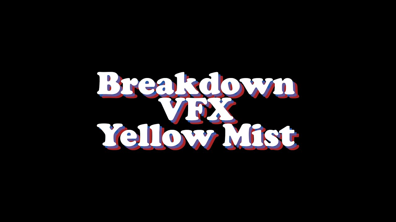 Yellow Mist -Teaser VFX Breakdown - YouTube