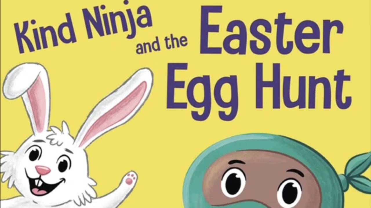 📕 Kids Book Read Aloud: Kind Ninja and the Easter Egg Hunt By Mary Nhin ...