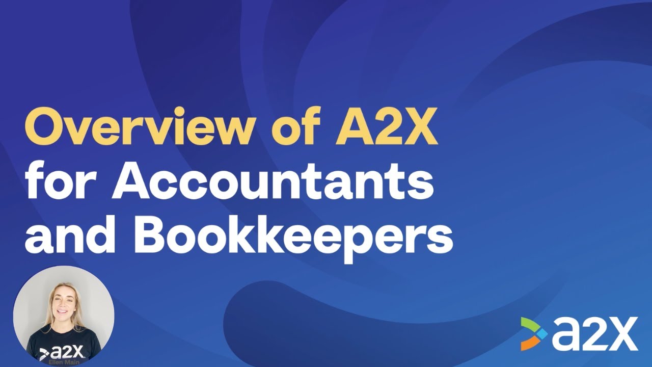 Overview of A2X for Accountants and Bookkeepers - YouTube