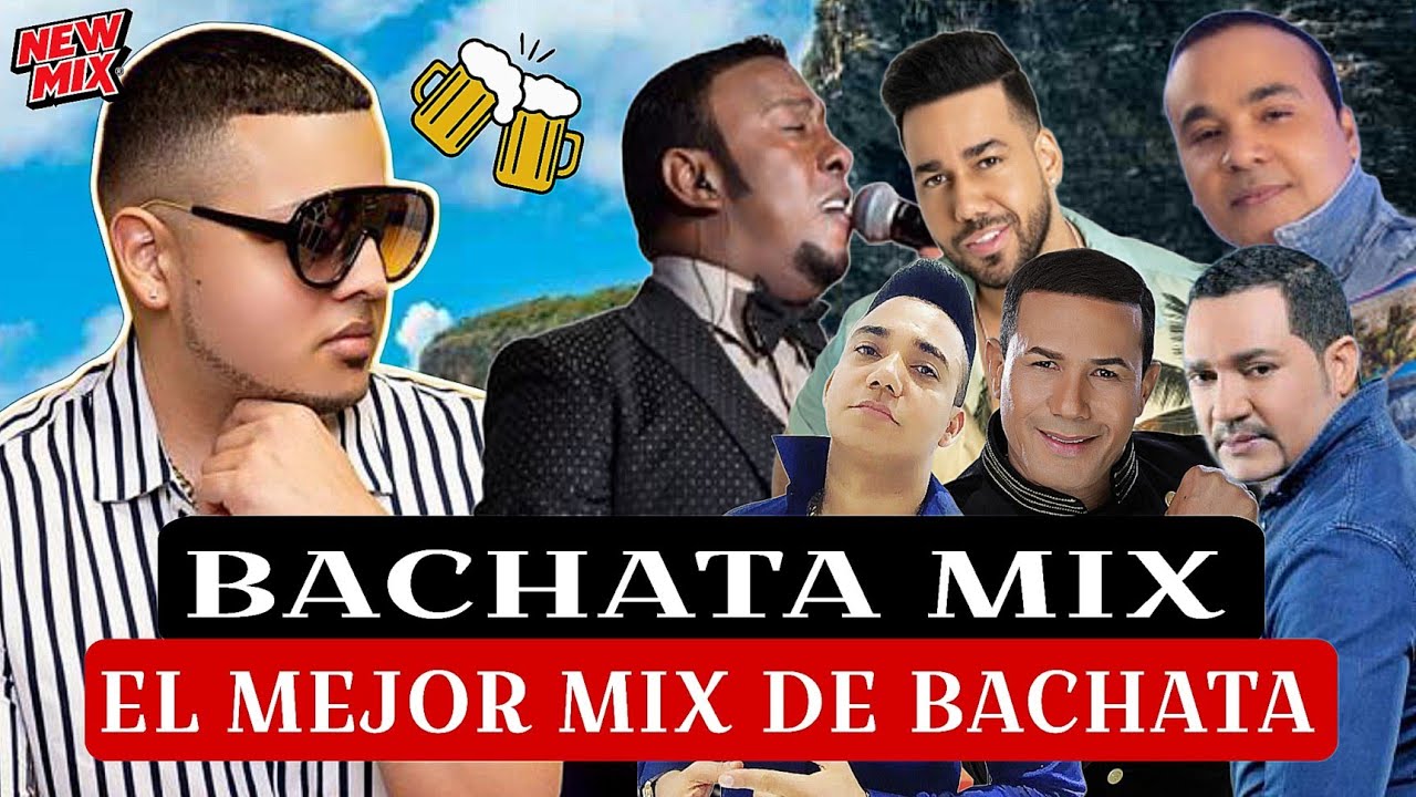 EL MEJOR MIX DE BACHATA VIEJA - MEZCLA DE BACHATA - LO MEJOR DE LA ...