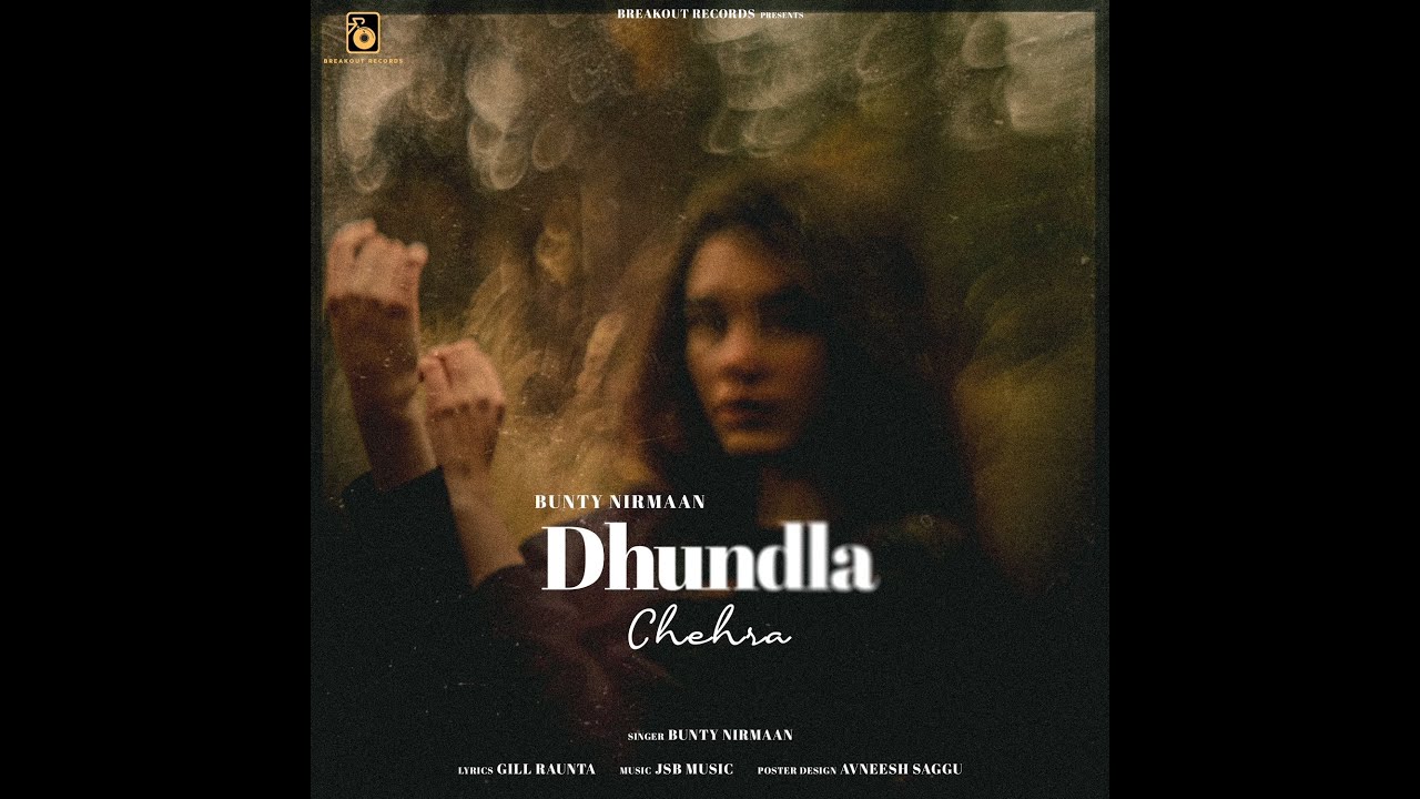Dhundla Chehra | BUNTY NIRMAAN | New Punjabi songs 2023 - YouTube