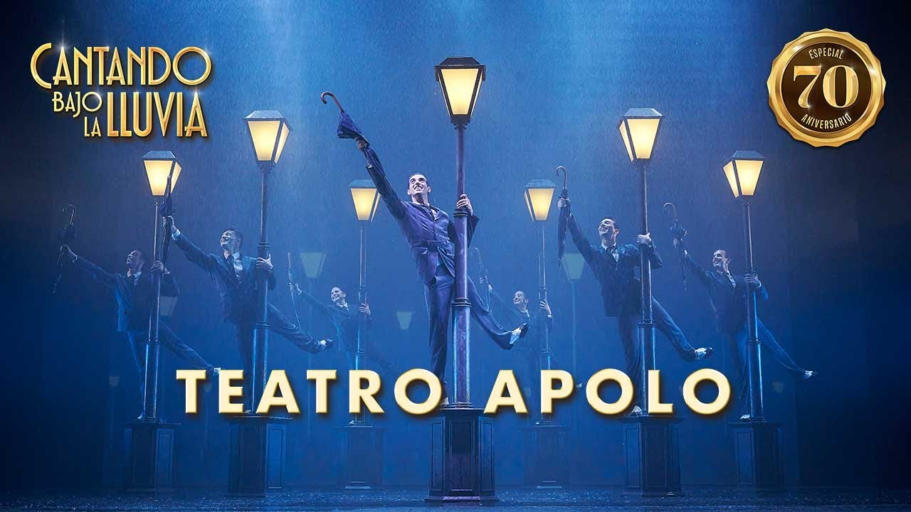 NUEVO SPOT CANTANDO BAJO LA LLUVIA - TEATRO APOLO MADRID - YouTube