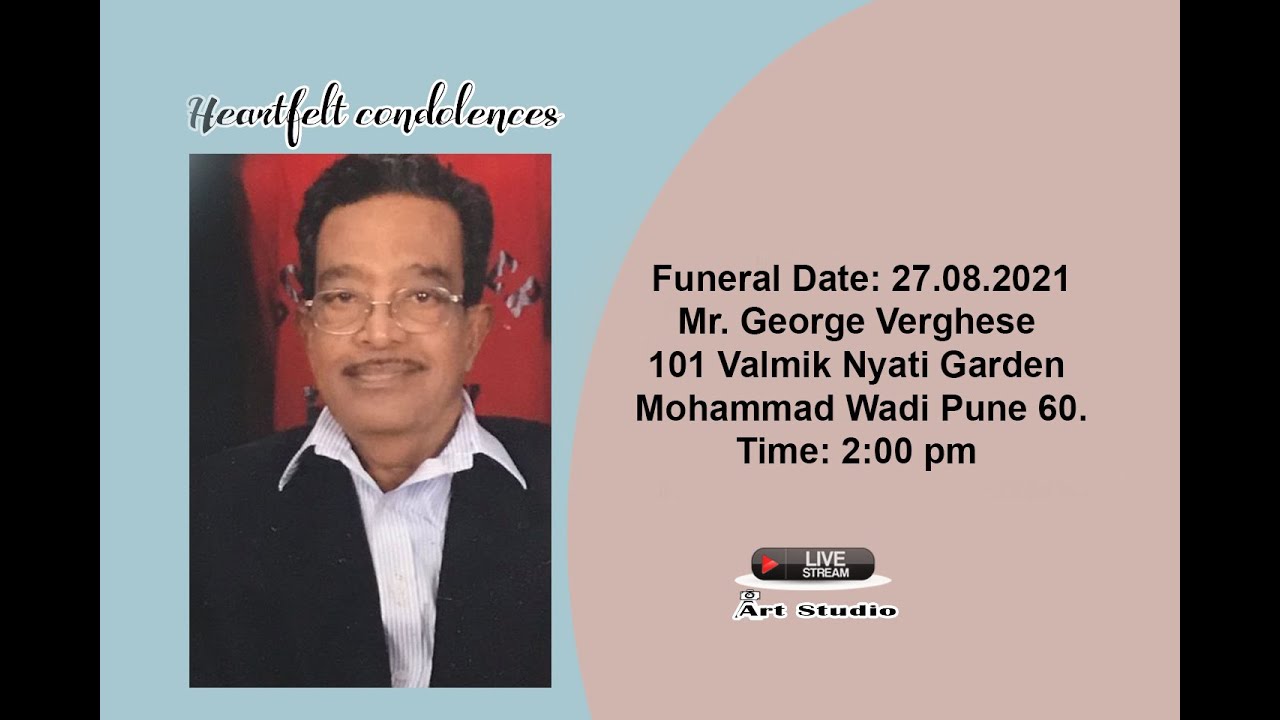 Funeral Service Of Late Mr. George Verghese. Live By Art Studio.. - YouTube