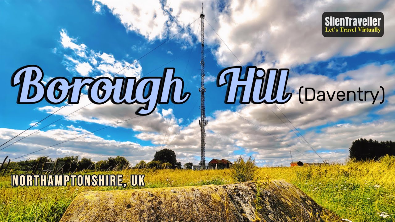 Borough Hill Daventry | Neolithic Period to Modern Day ...