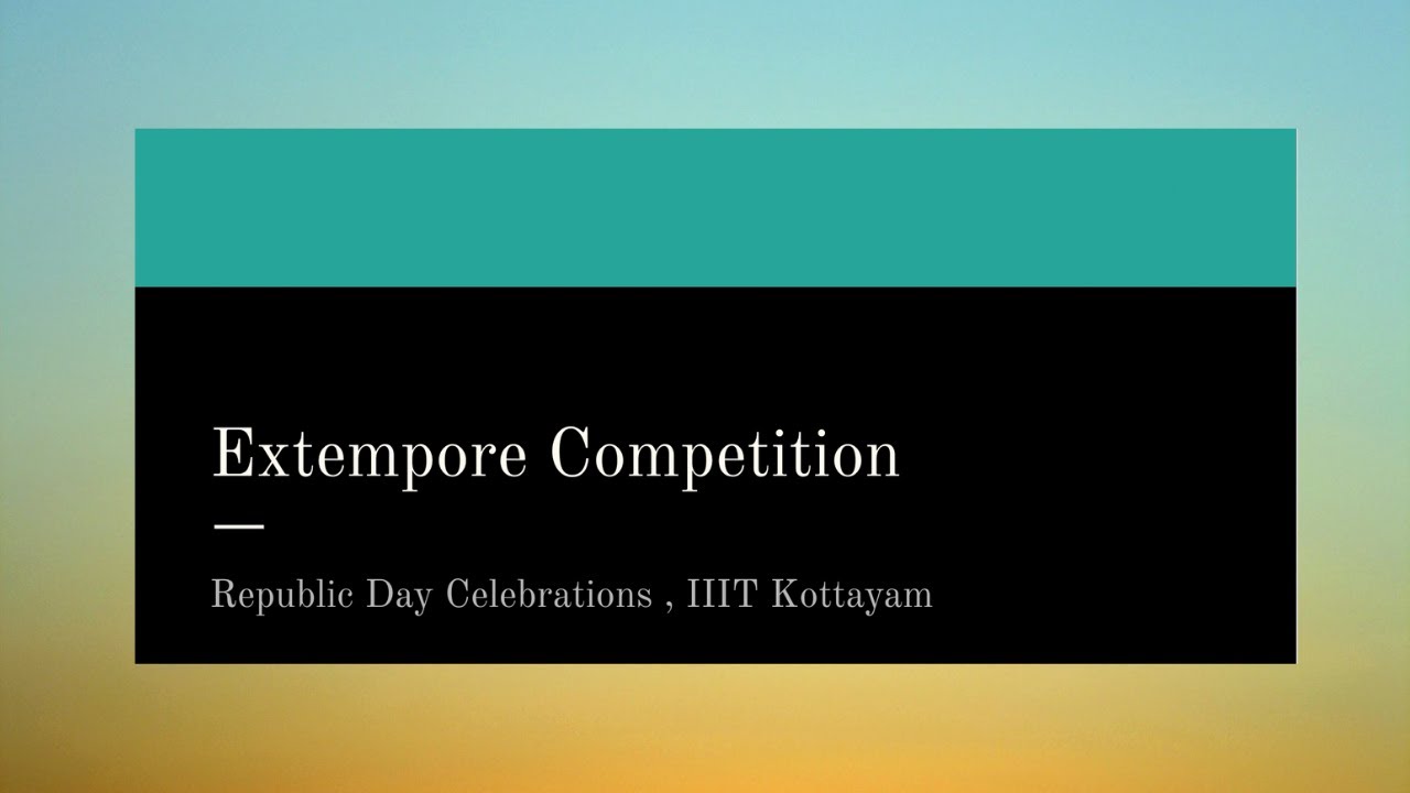 Extempore competition || Republic day 2022 || IIIT KOTTAYAM - YouTube