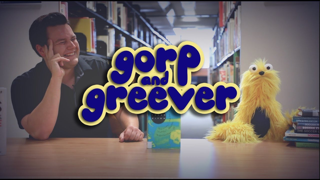 Gorp and Greever: Getting to know Gorp - YouTube