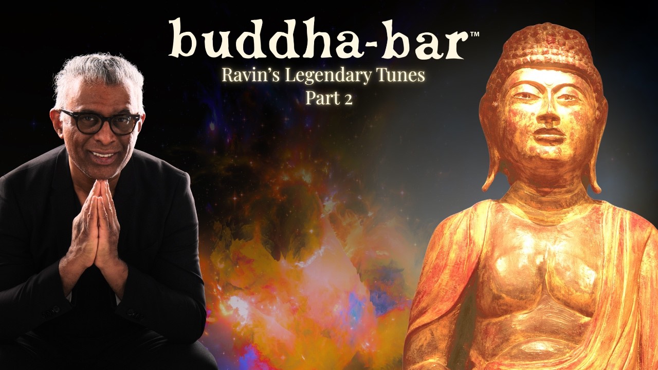 DJ Ravin | Legendary Buddha-Bar Mix – Lounge, Ethno House & Chill Out ...