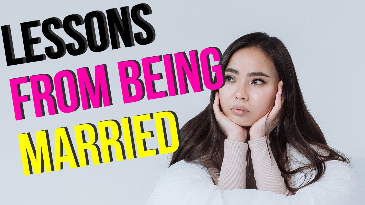 LESSONS FROM BEING MARRIED. - YouTube