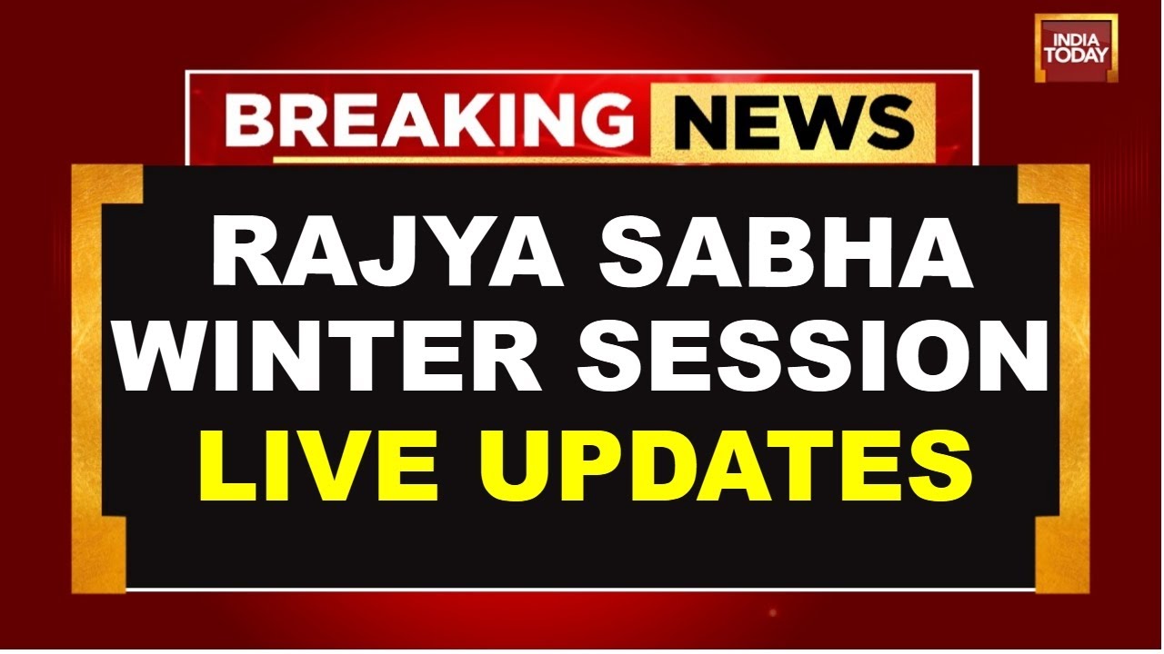 Rajya Sabha Winter Session Live: Parliament Winter Session Live ...