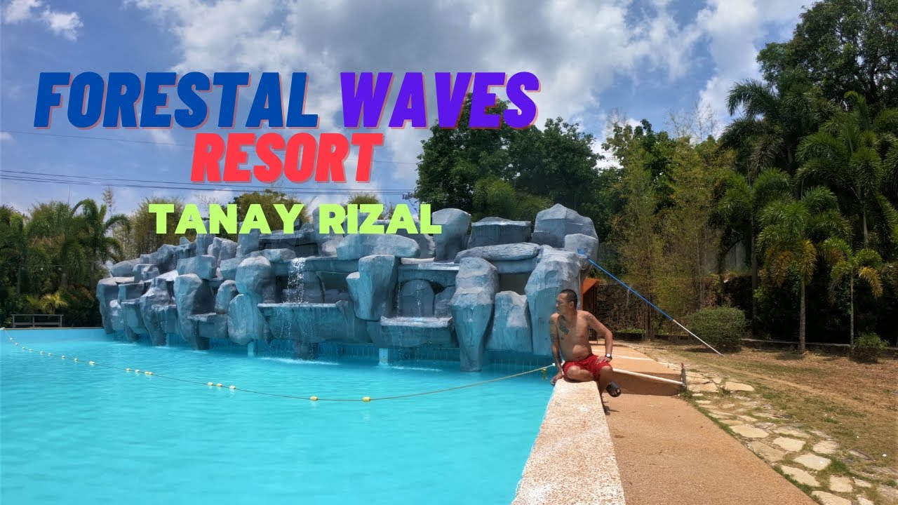 First wave pool sa Tanay Rizal ... { Forestal Waves Resort } - YouTube