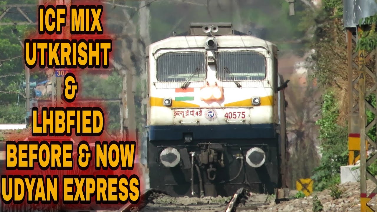 UDYAN EXPRESS !! ICF MIX UTKRISHT AND LHBFIED UPGRADES : THE 2 ...